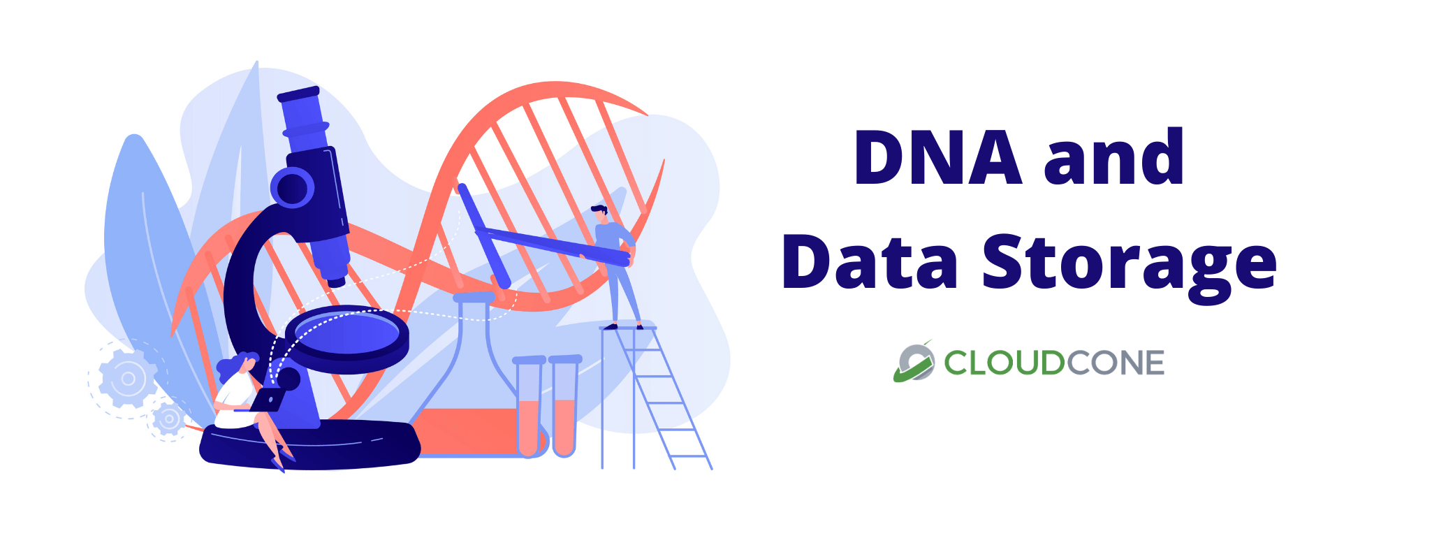 Data storage: The next big thing is synthetic DNA? - CloudCone